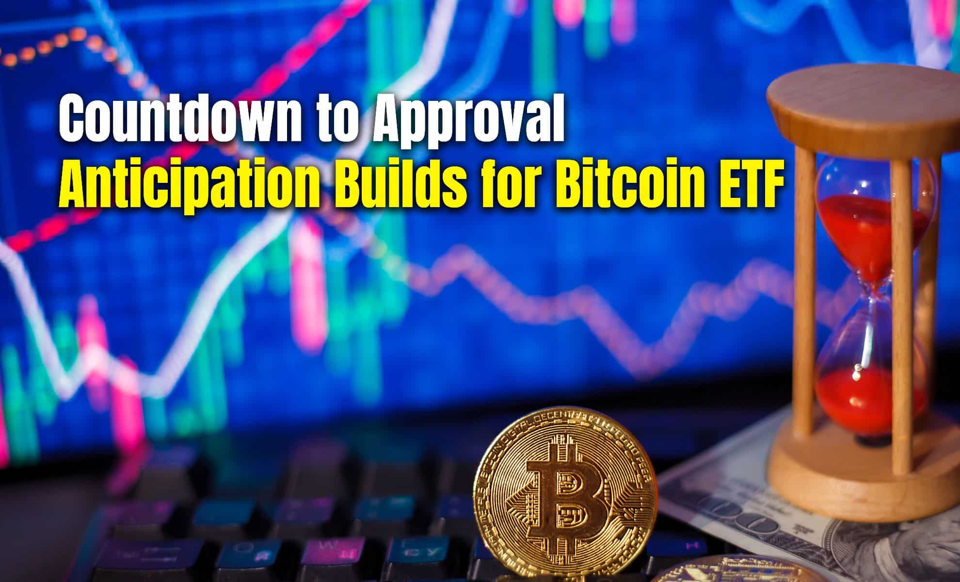 Bitcoin ETF Approval Countdown: Anticipation Build as Deadlines Loom Bitcoin ETF Approval Countdown: Anticipation Build as Deadlines Loom