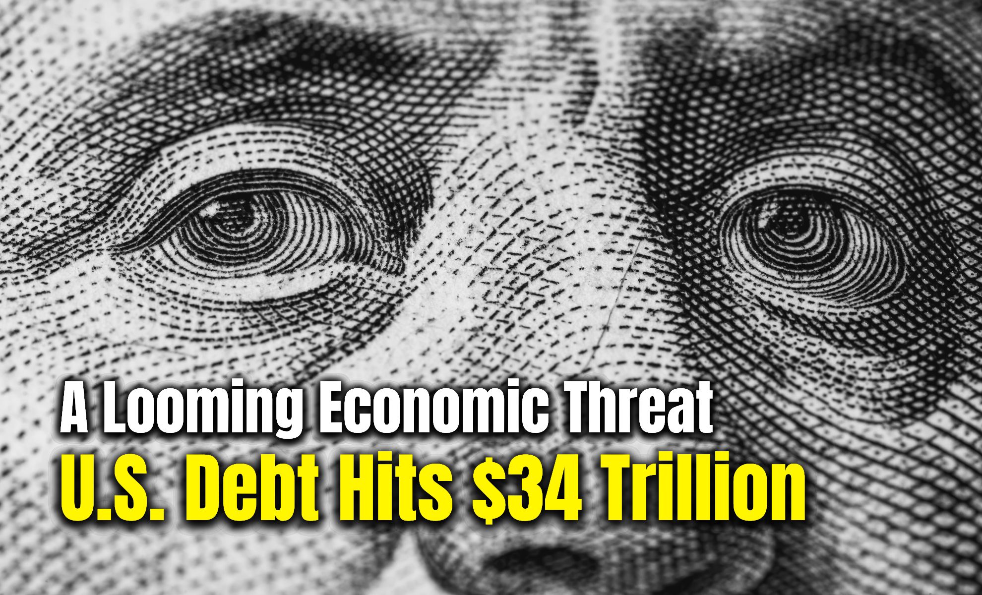 U.S. Debt Crisis Hits $34 Trillion: A Looming Economic Threat